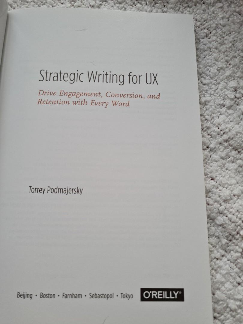 Strategic Writing for UX: Drive Engagement, Conversion, and Retention ...
