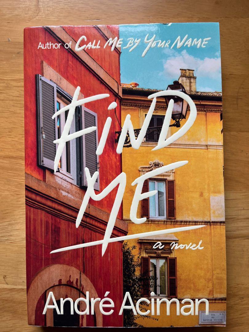 Find Me by Andre Aciman, Hobbies & Toys, Books & Magazines, Fiction ...