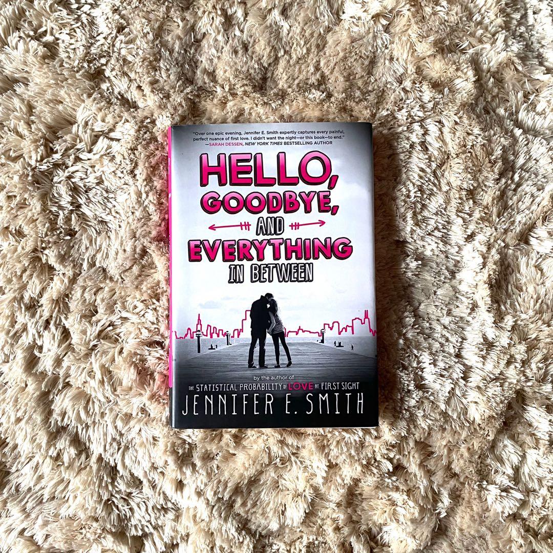 Hello, Goodbye, and Everything in Between By Jennifer E. Smith, Hobbies ...