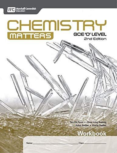 chemistry matters gce 'o' level 2nd edition workbook answers PDF on ...