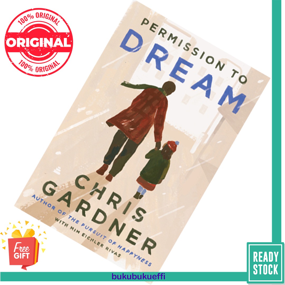 Permission to Dream by Chris Gardner , Mim Eichler-Rivas, Hobbies ...