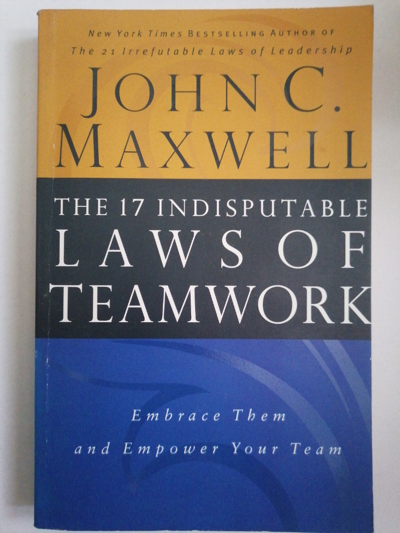 The 17 Indisputable Laws of Teamwork by John C. Maxwell, Hobbies & Toys ...