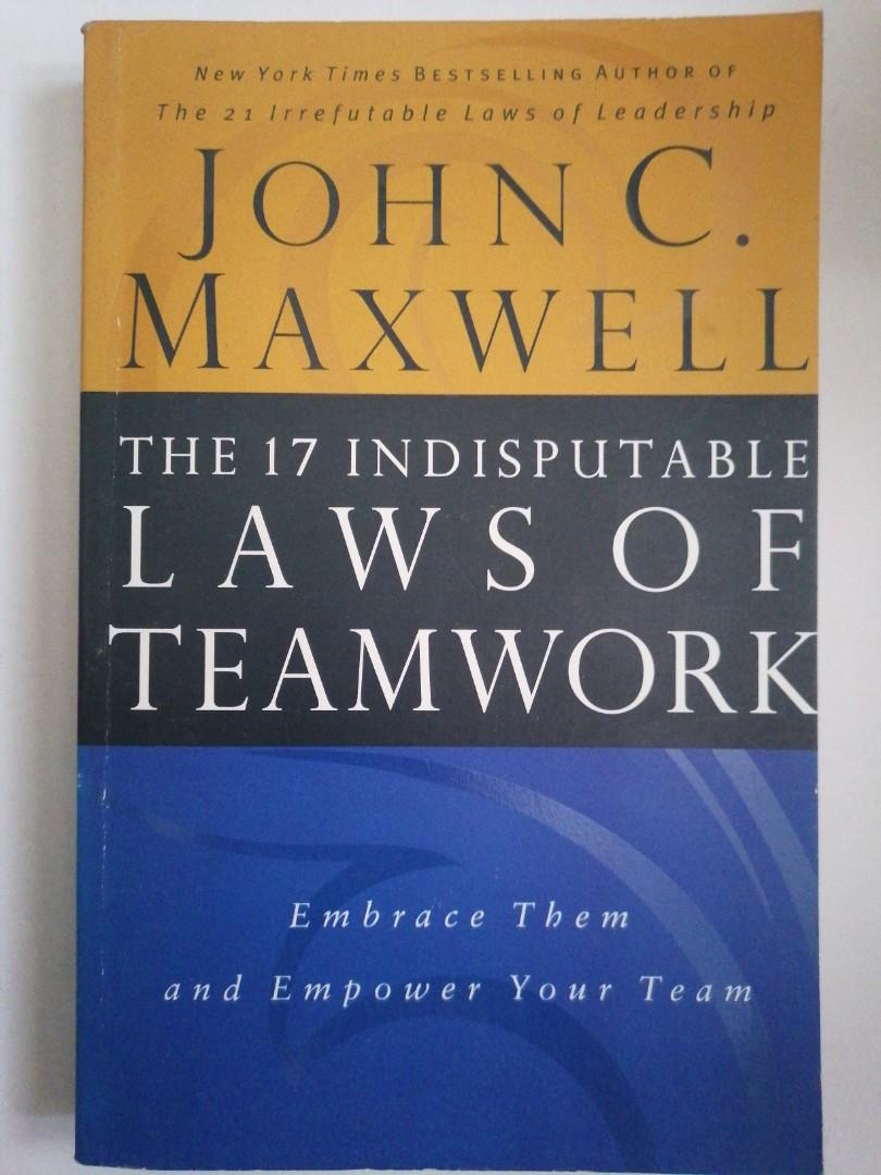The 17 Indisputable Laws of Teamwork by John C. Maxwell, Hobbies & Toys ...