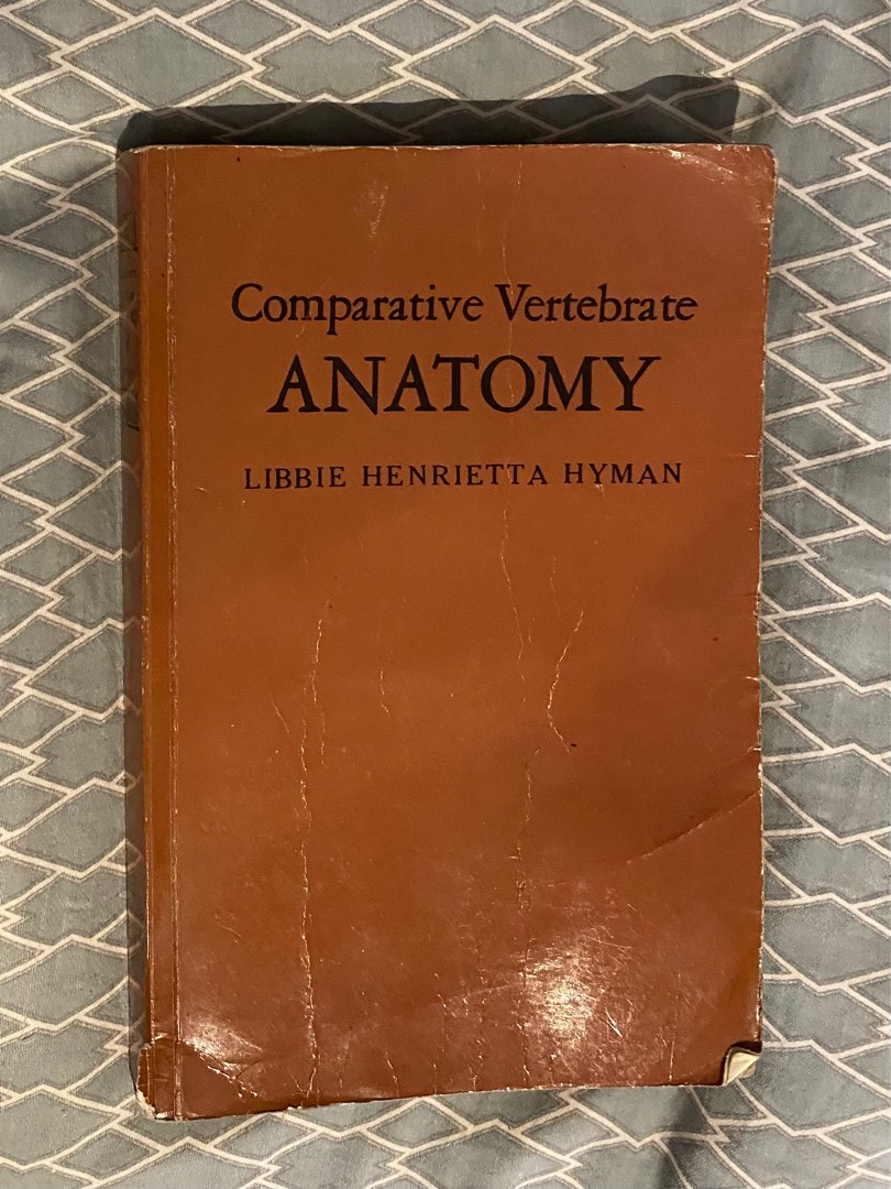 Comparative Vertebrate Anatomy by Libbie Henrietta Hyman, Hobbies ...
