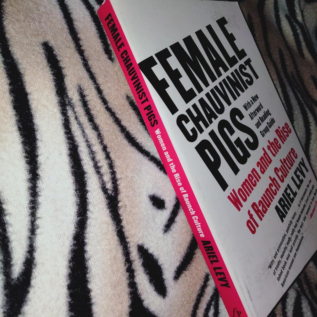 Female Chauvinist Pigs by Ariel Levy, Hobbies & Toys, Books & Magazines ...