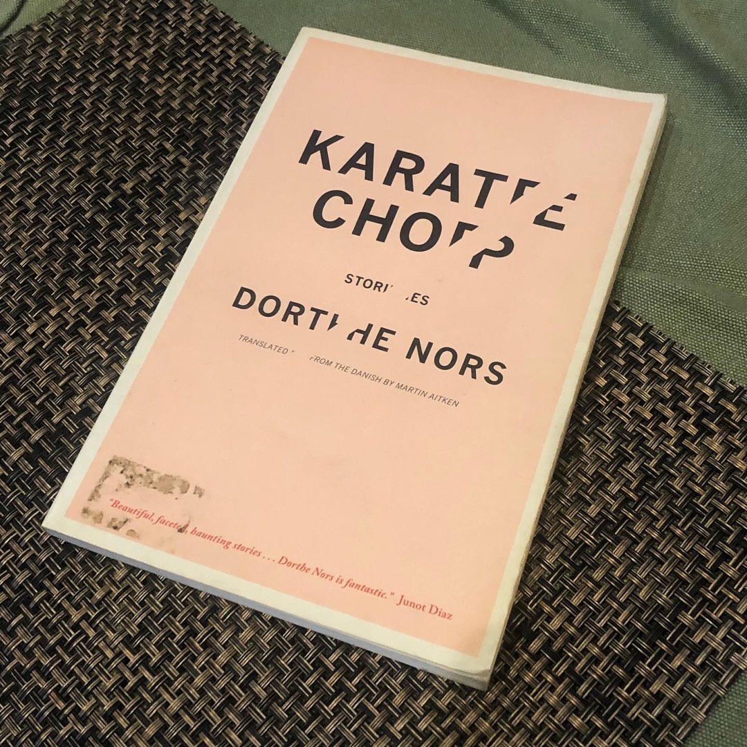 Karate Chop by Dorthe Nors, translated by Martin Aitken (Short Stories ...