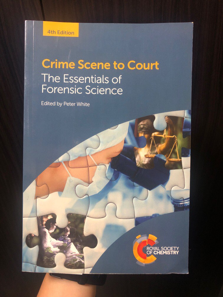 Crime Scene to Court The Essentials of Forensic Science Fourth Edition ...