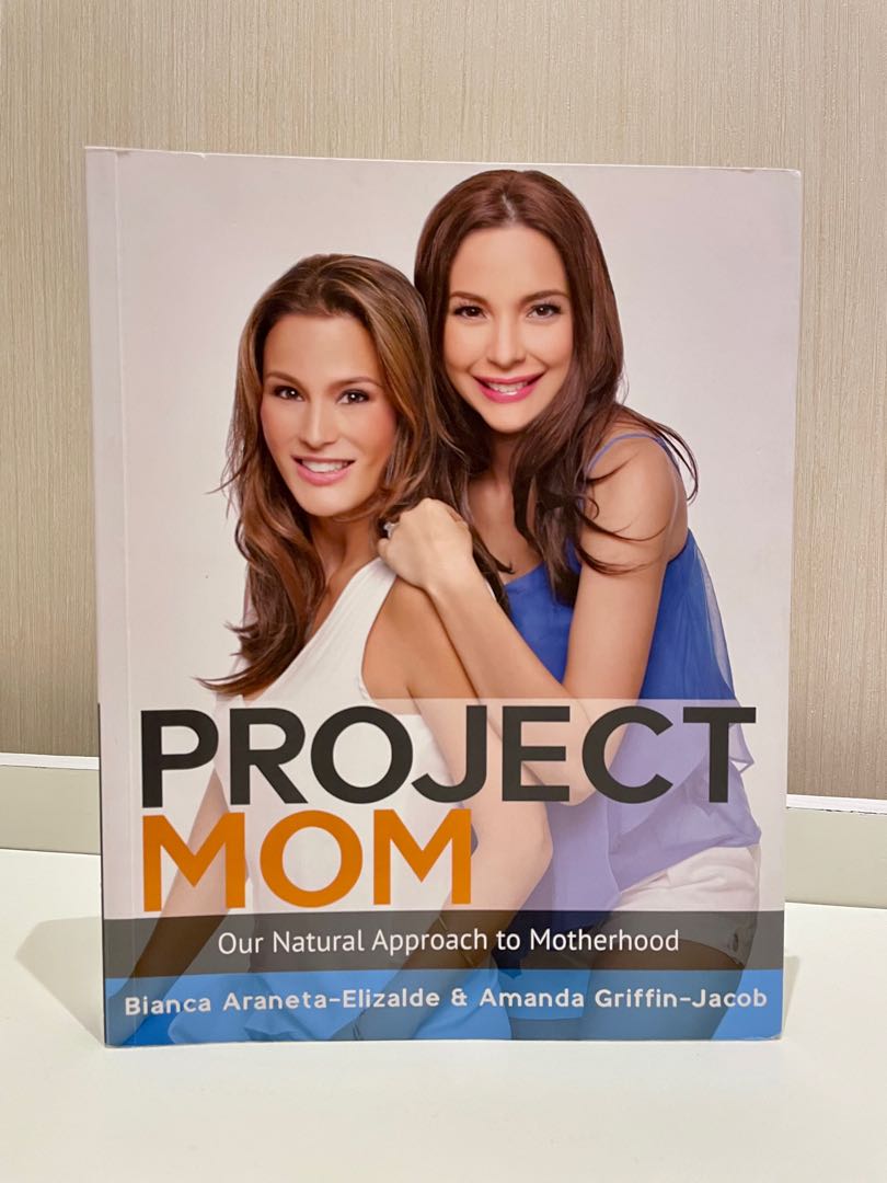 Project Mom by Bianca Araneta-Elizalde, Amanda Griffin-Jacob, Hobbies ...