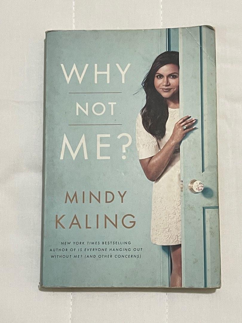 Why not me? From Mindy Kaling, Hobbies & Toys, Books & Magazines ... Why not me? From Mindy Kaling, Hobbies & Toys, Books & Magazines ...