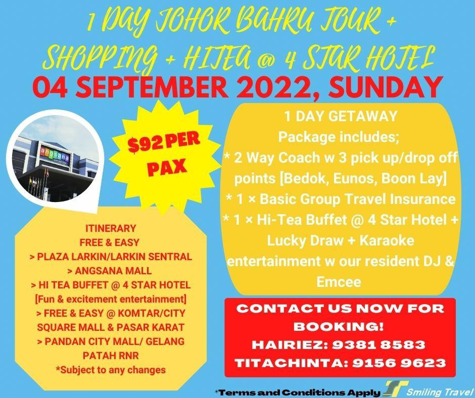 1 DAY JOHOR BAHRU TRIP - 04 SEPTEMBER 2022, Tickets & Vouchers, Flights & Overseas Attractions ...