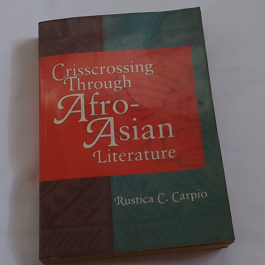 Crisscrossing Through Afro-Asian Literature by Rustica C. Carpio ...