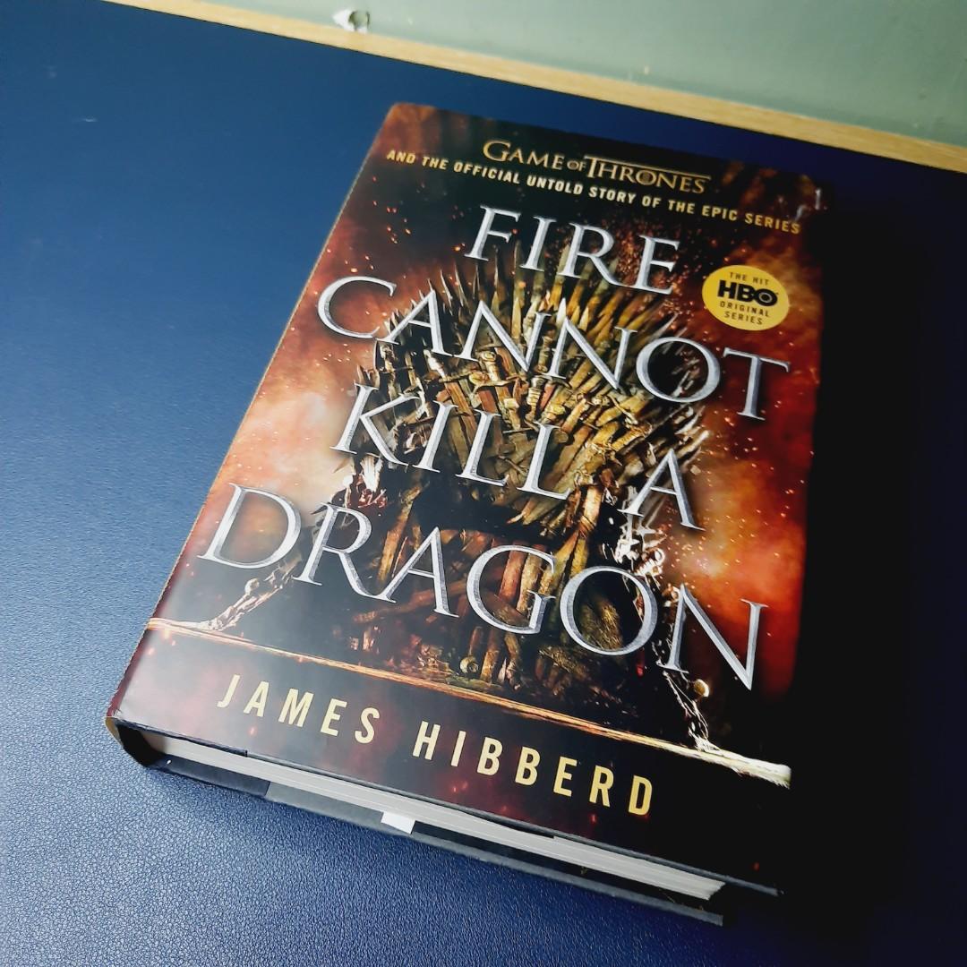 Game of Thrones: Fire cannot kill a dragon by James Hibberd, Hobbies & Toys, Books & Magazines ...