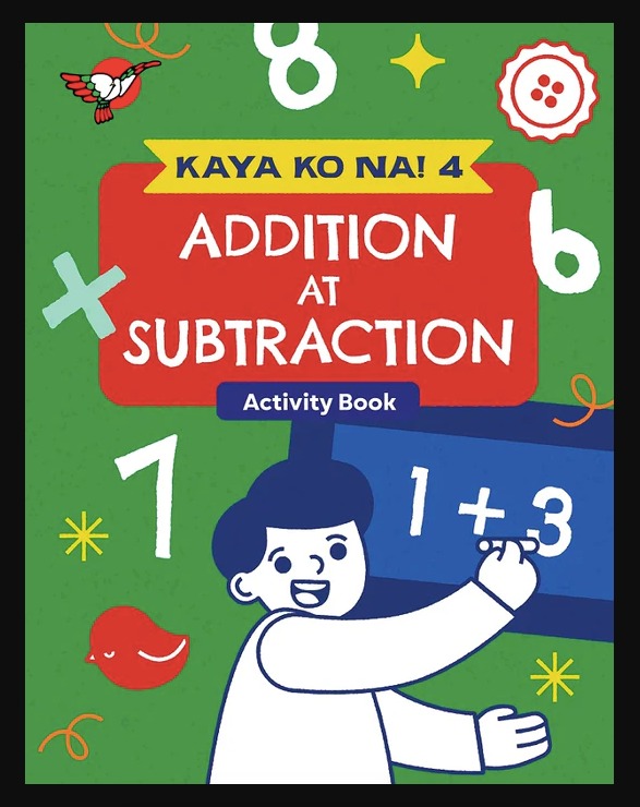 Kaya Ko Na! 4: Addition at Subtraction | Filipino | Activity Book ...