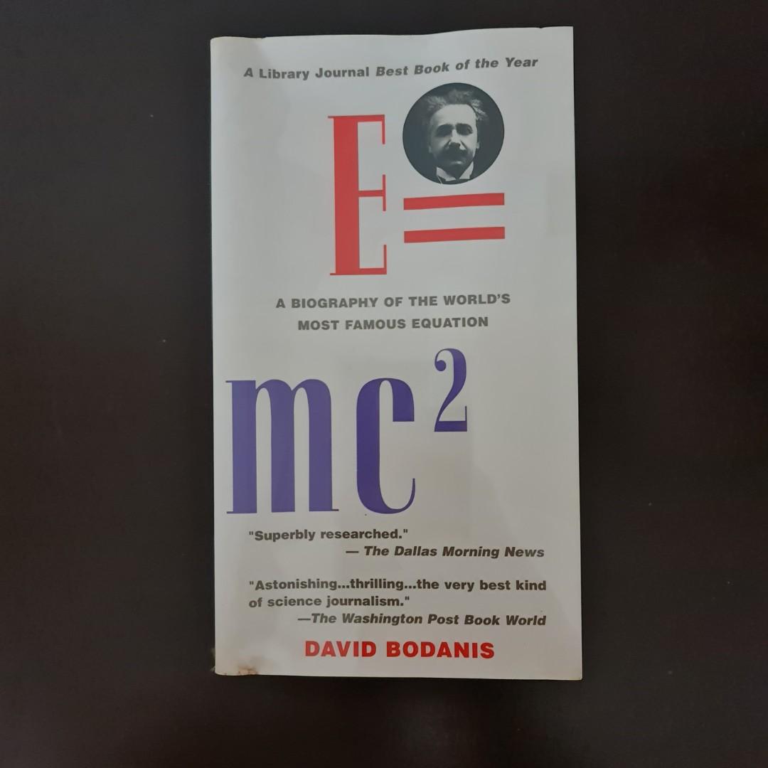 E=mc2: A Biography of the World's Most Famous Equation by David Bodanis ...