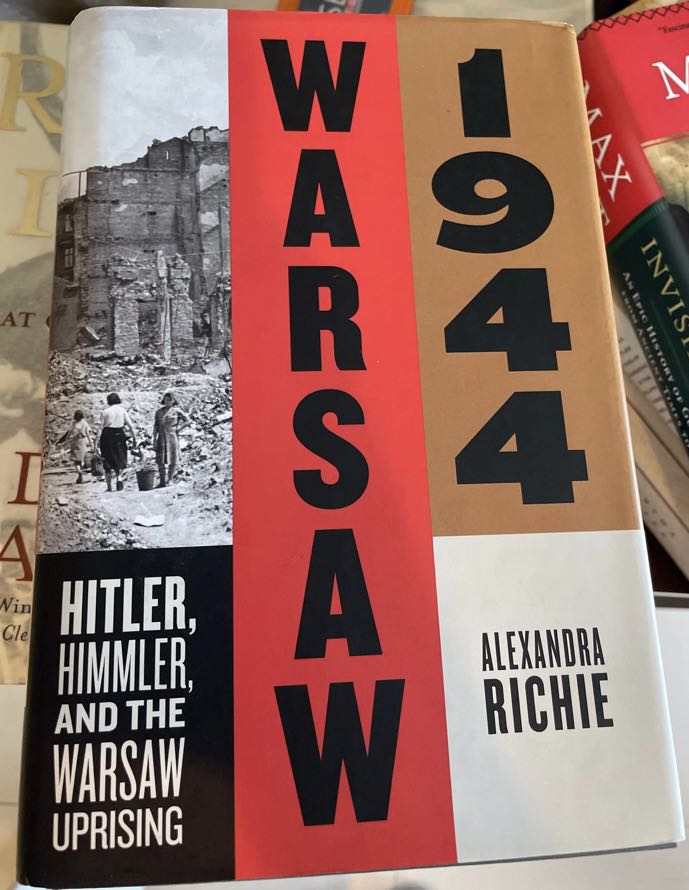 Warsaw 1944- Hitler, Himmler, and the Warsaw Uprising by Alexandra ...