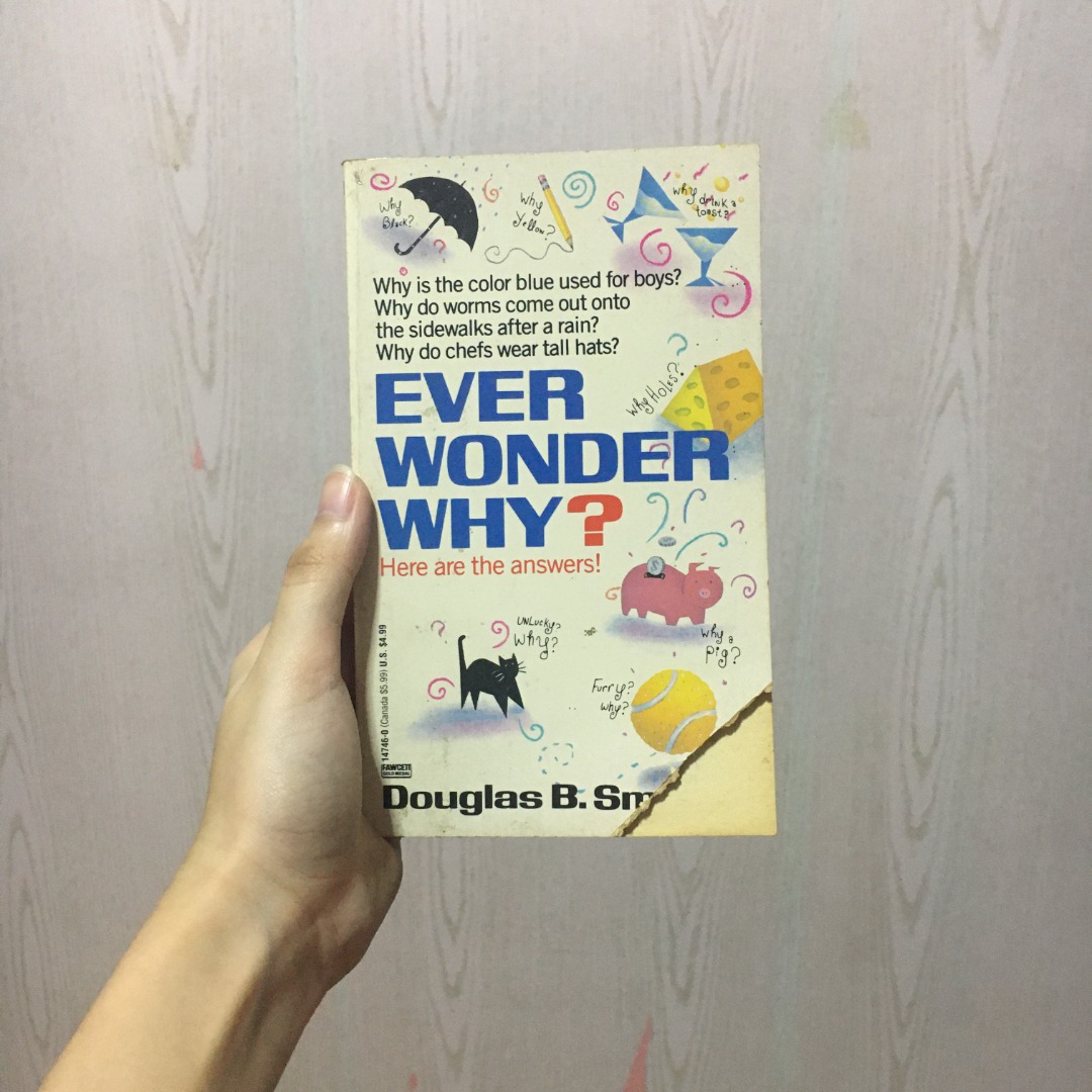 Ever Wonder Why?: Here Are the Answers! by Douglas B. Smith, Hobbies ...
