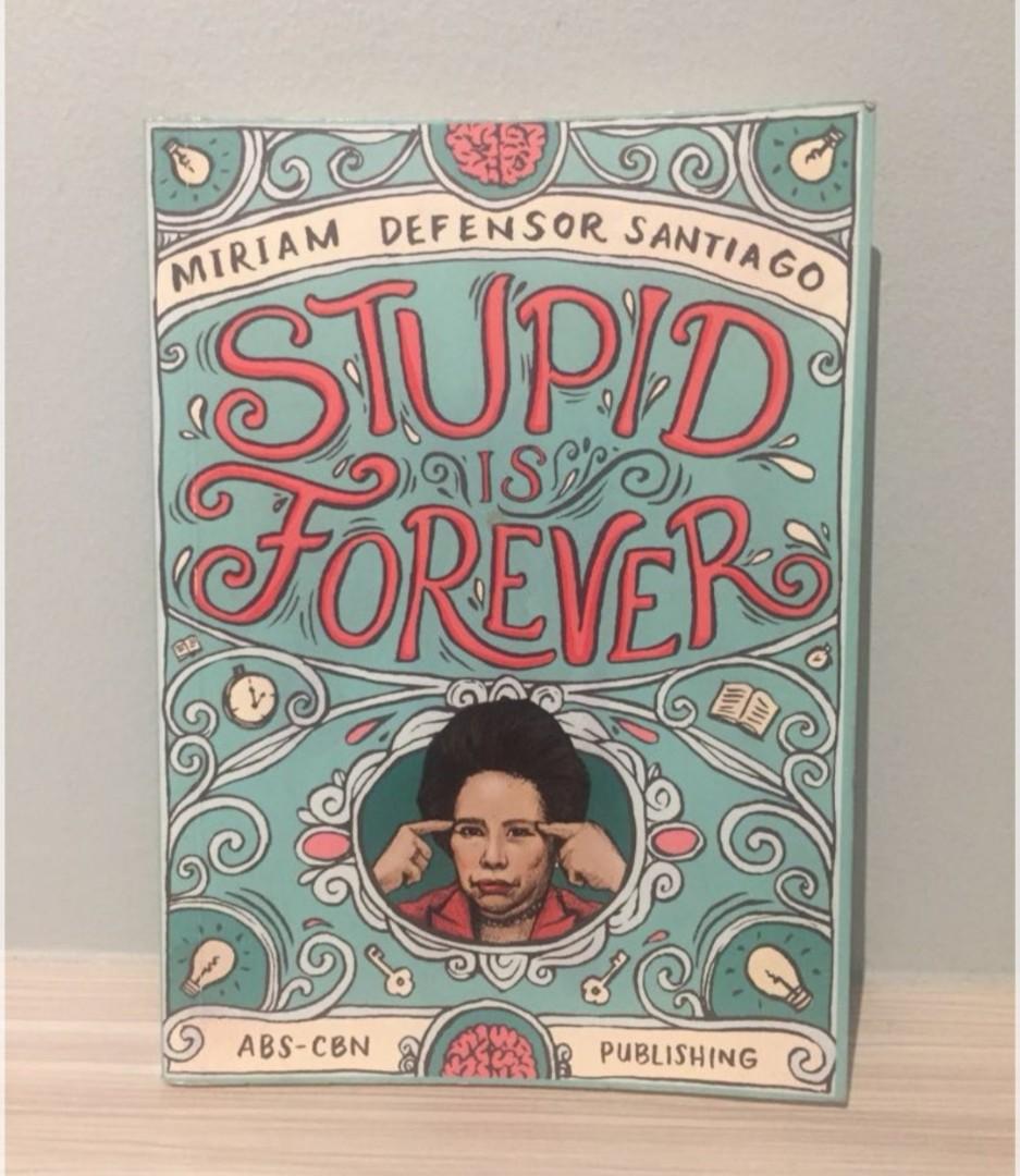 Stupid is Forever - Miriam Defensor Santiago, Hobbies & Toys, Books ...