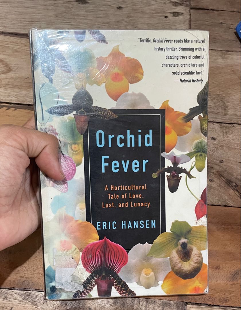 Orchid Fever: A Horticultural Tale of Love, Lust, and Lunacy by Eric ...
