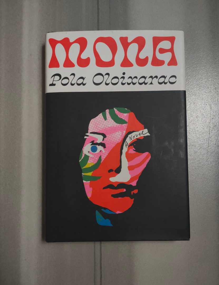 Mona by Pola Oloixarac, Hobbies & Toys, Books & Magazines, Fiction & Non-Fiction on Carousell