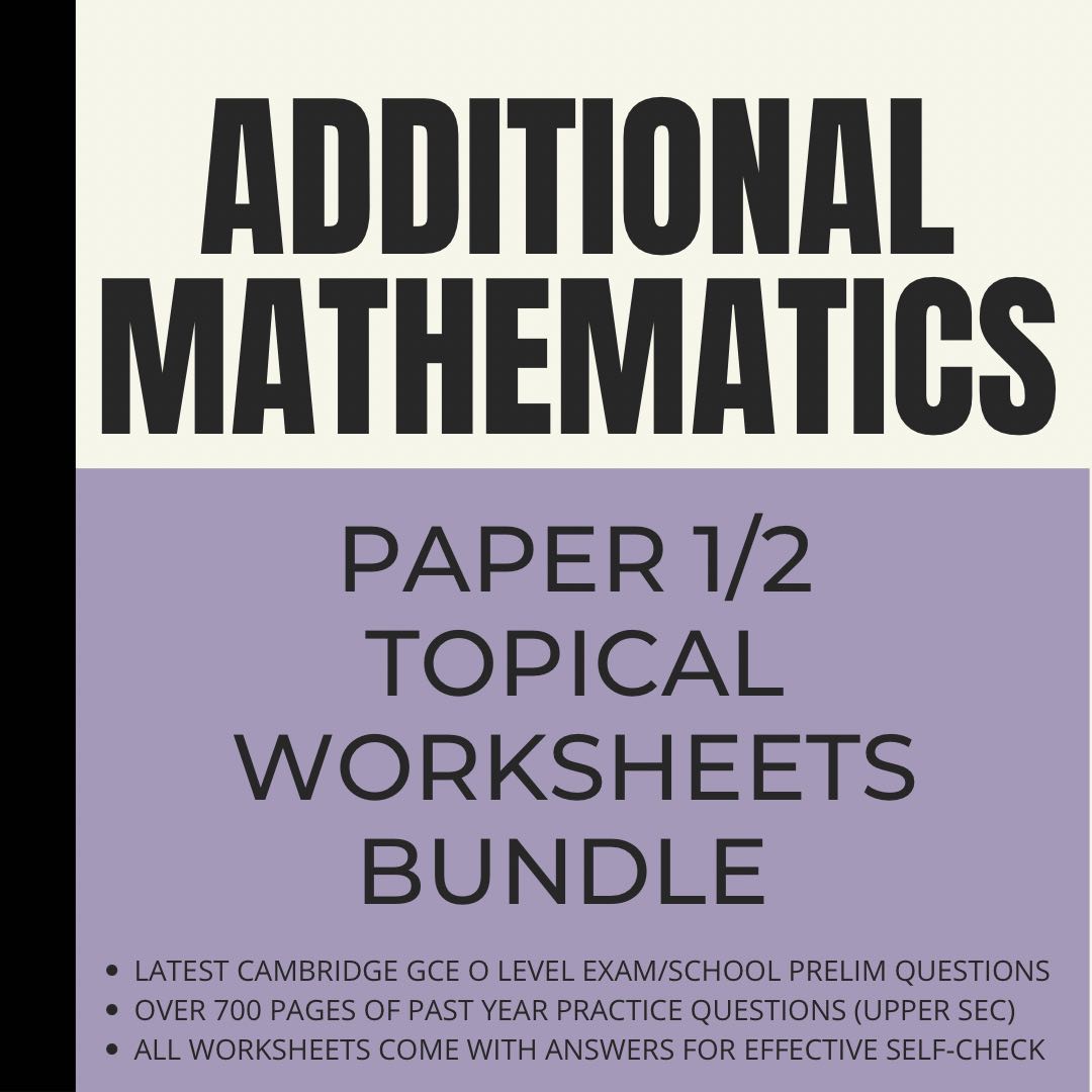 SECONDARY 3 SECONDARY 4 ADDITIONAL/ ELEMENTARY MATHS EXAM STYLE TOPICAL ...
