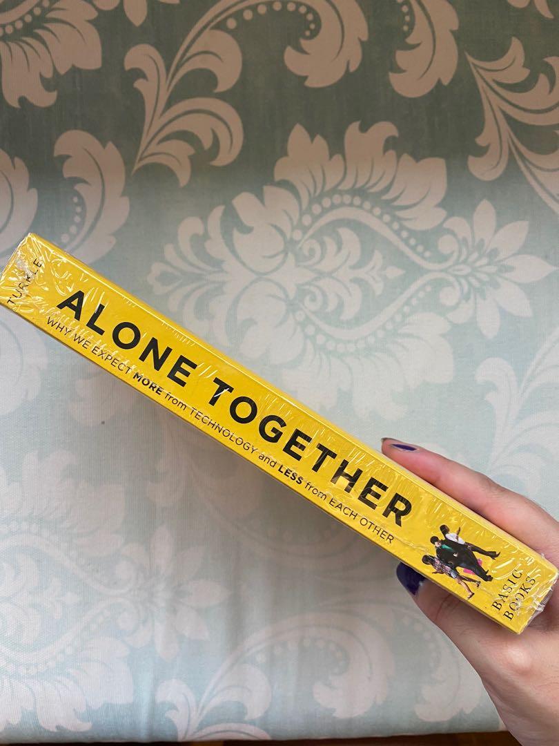 Alone Together: Why We Expect More From Technology and Less from Each ...