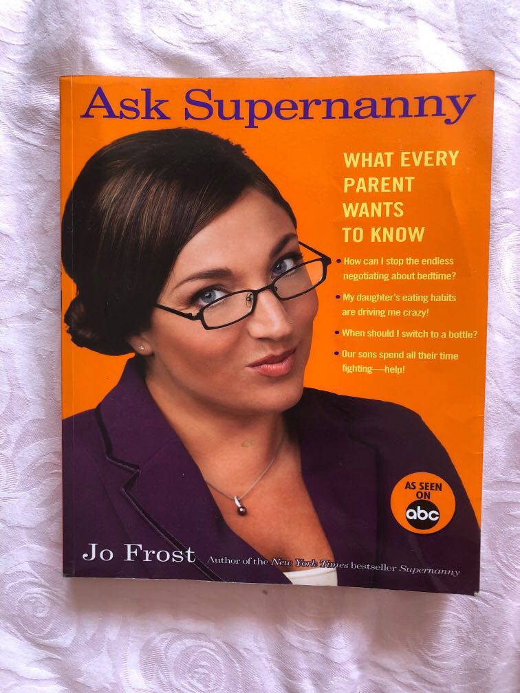 Ask supernanny jo frost, Hobbies & Toys, Books & Magazines, Fiction ...