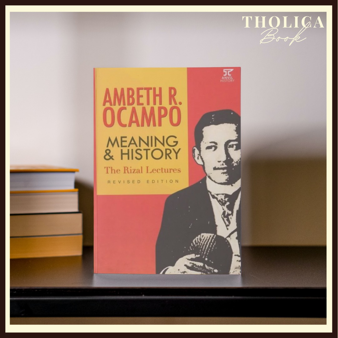Meaning and History: The Rizal Lectures (Revised Edition) Ambeth R ...