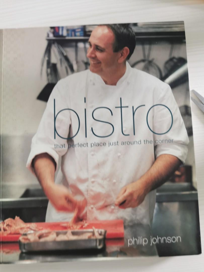 BISTRO by Philip Johnson cookbook, Hobbies & Toys, Books & Magazines ...
