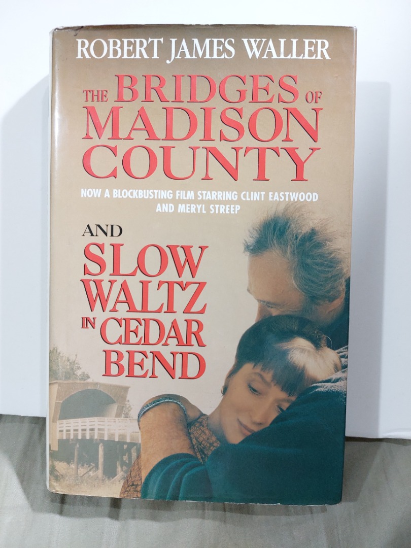 The Bridges Of Madison County And Slow Waltz In Cedar Bend By Robert
