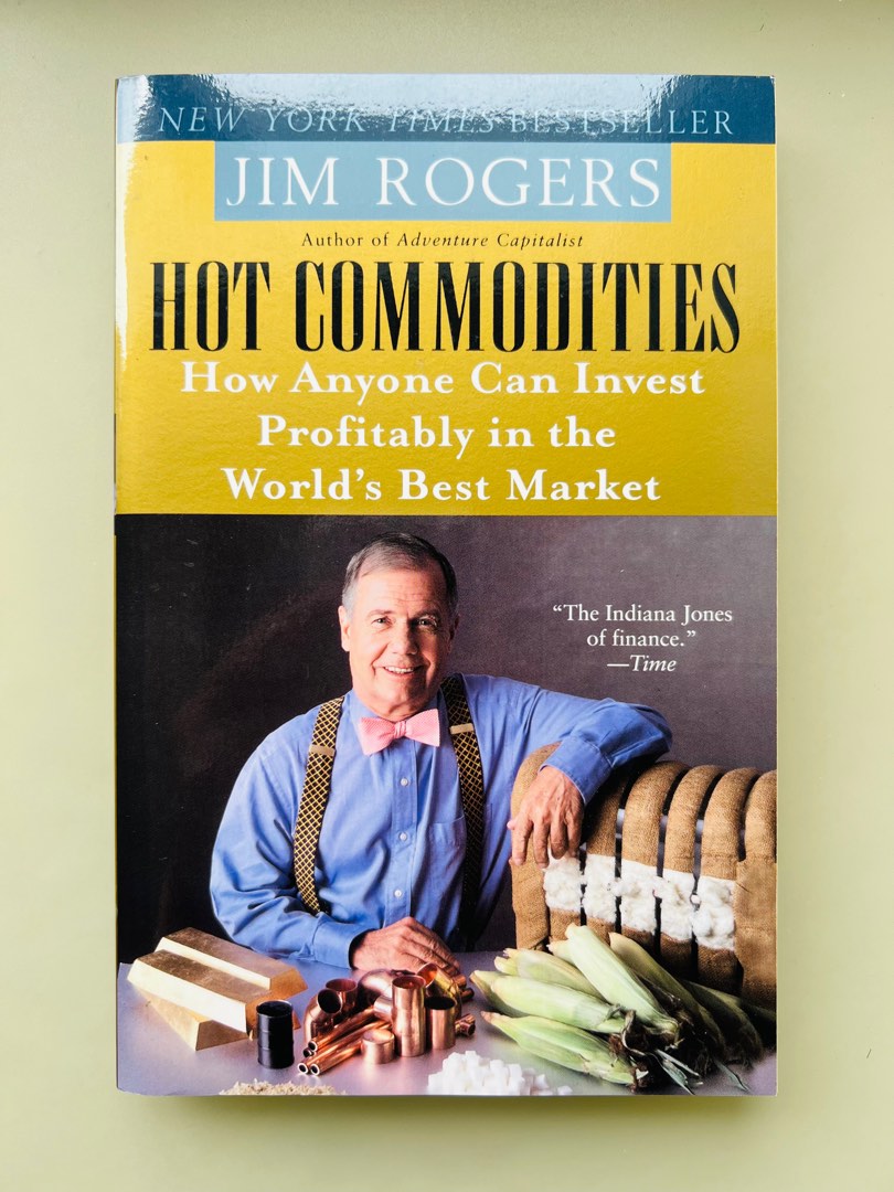 Hot commodities by Jim Rogers (Original $152), 興趣及遊戲, 書本 & 文具, 小說 & 故事書 ...