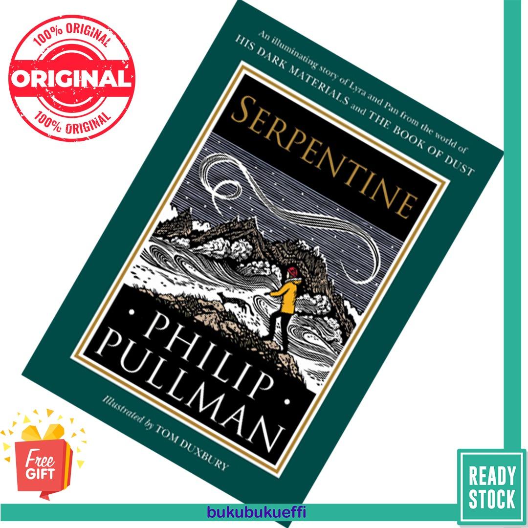 Serpentine (His Dark Materials #3.6) by Philip Pullman , Tom Duxbury (Illustrator), Hobbies ...