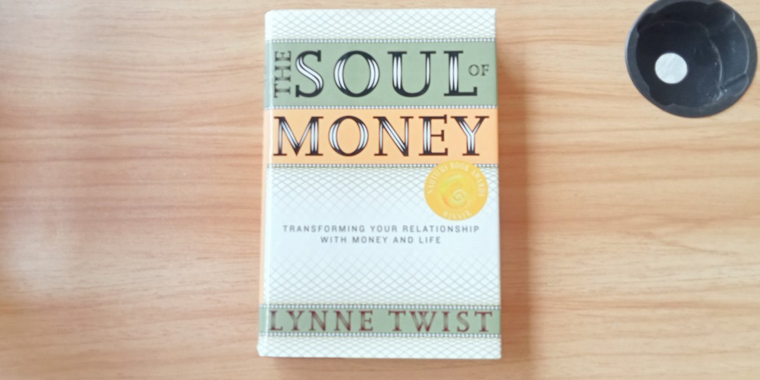 The Soul of Money by Lynne Twist, Hobbies & Toys, Books & Magazines ...