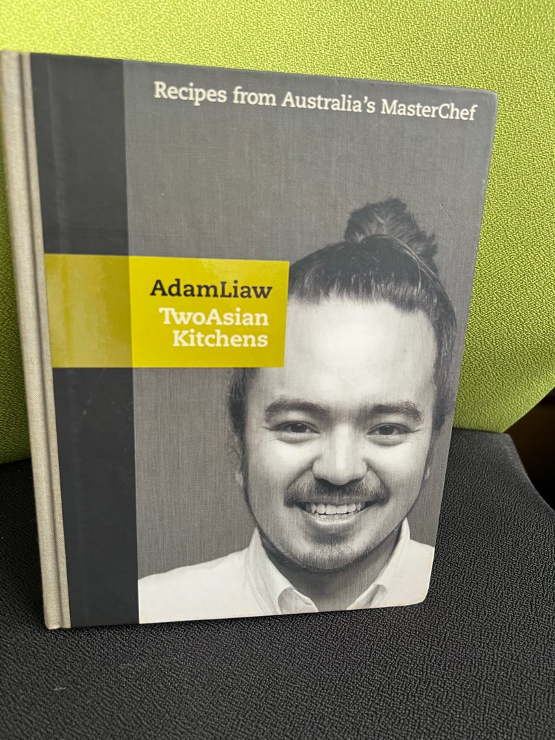 Master chef: Adam Liaw- Two Asian kitchens, Hobbies & Toys, Books ...