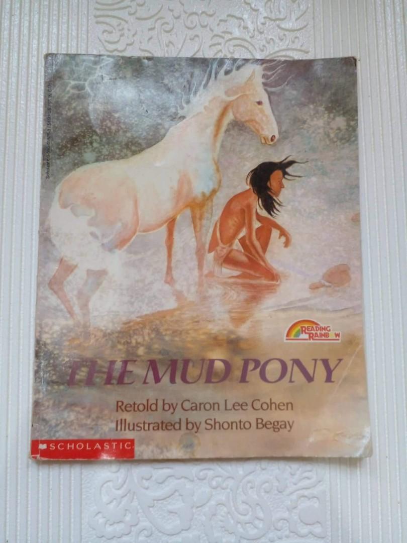 The Mud Pony by Caron Lee Cohen (SCHOLASTIC), Hobbies & Toys, Books ...