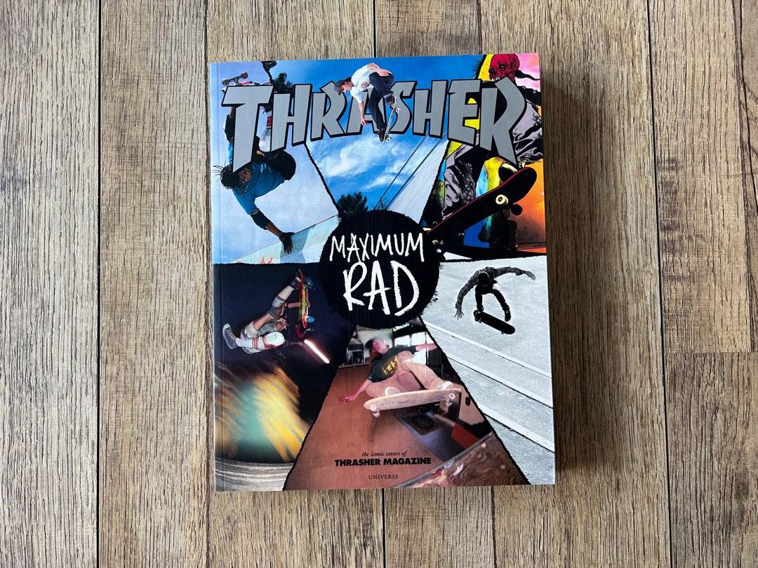 TRASHER Maximum Rad: The Iconic Covers of Thrasher Magazine, Hobbies ...