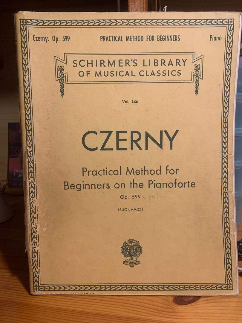Czerny Practical Method for Beginners on the Pianoforte, Op. 599 (Buonamici) Vol. 146 [Schirmer ...