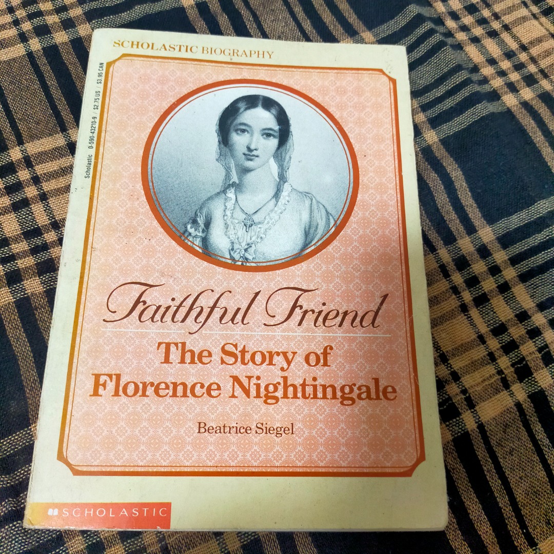 FAITHFUL FRIEND | The Story of Florence Nightingale by Beatrice Siegel ...
