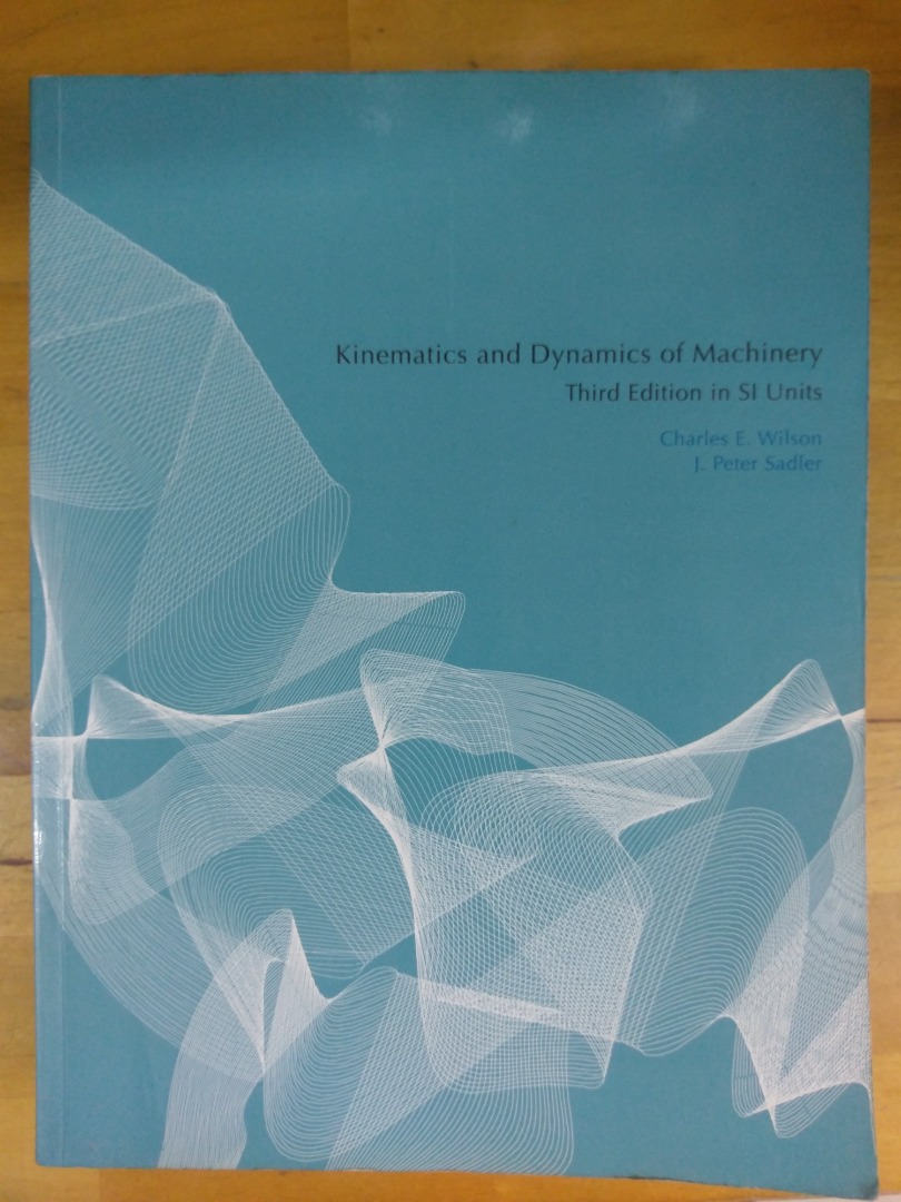 MA2002 - NTU Kinematics And Dynamics Of Machinery Textbook (3rd Edition ...