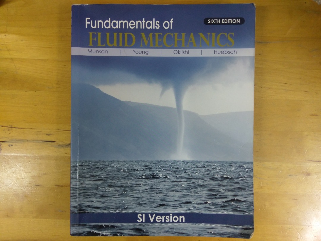 MA3006 - NTU Fundamentals of Fluid Mechanics Textbook (6th Edition ...