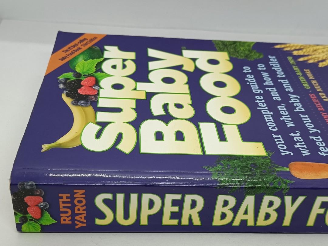 Super Baby Food: Your Complete Guide to what, when, and how to feed ...