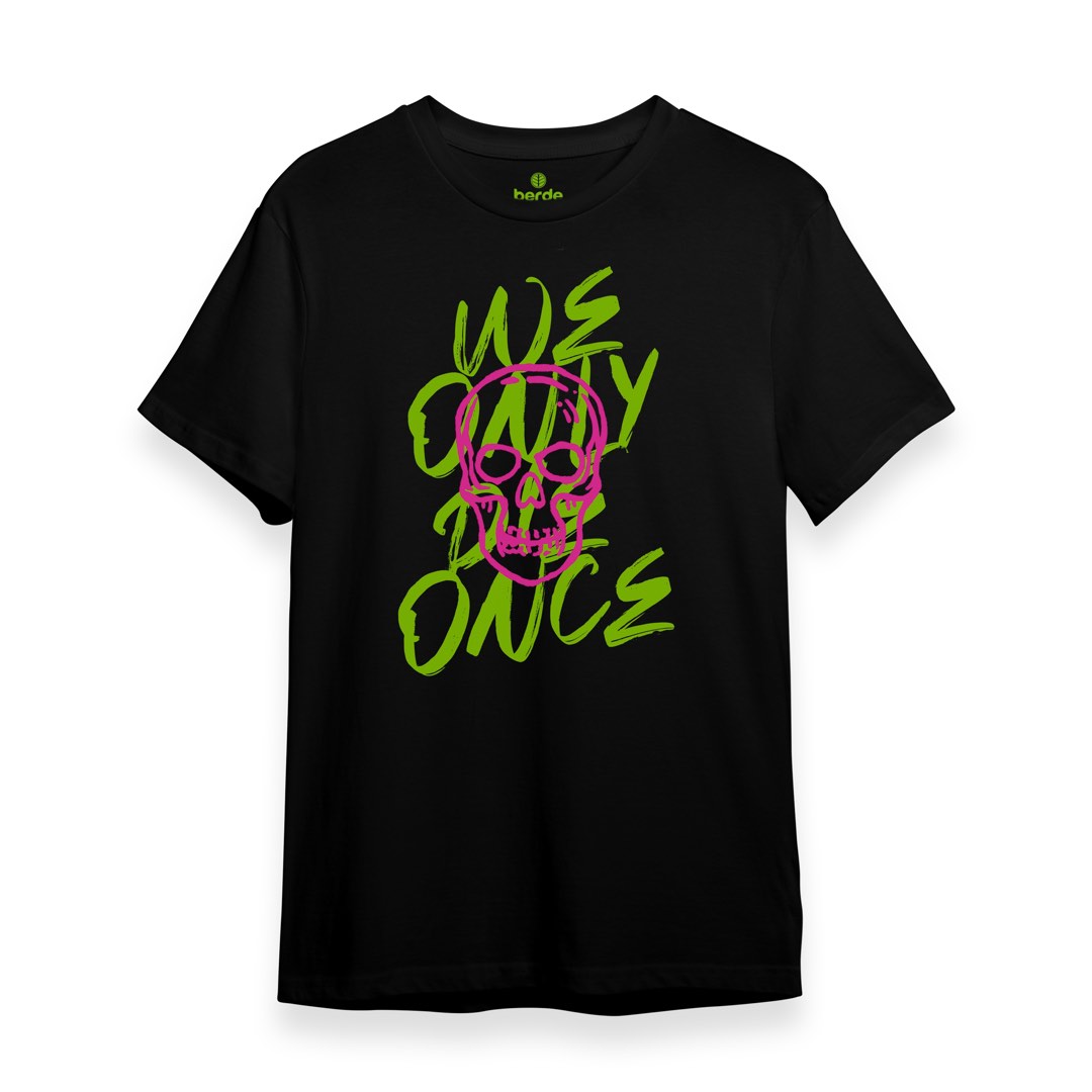 We Only Die Once Shirt, Men's Fashion, Tops & Sets, Tshirts & Polo ...