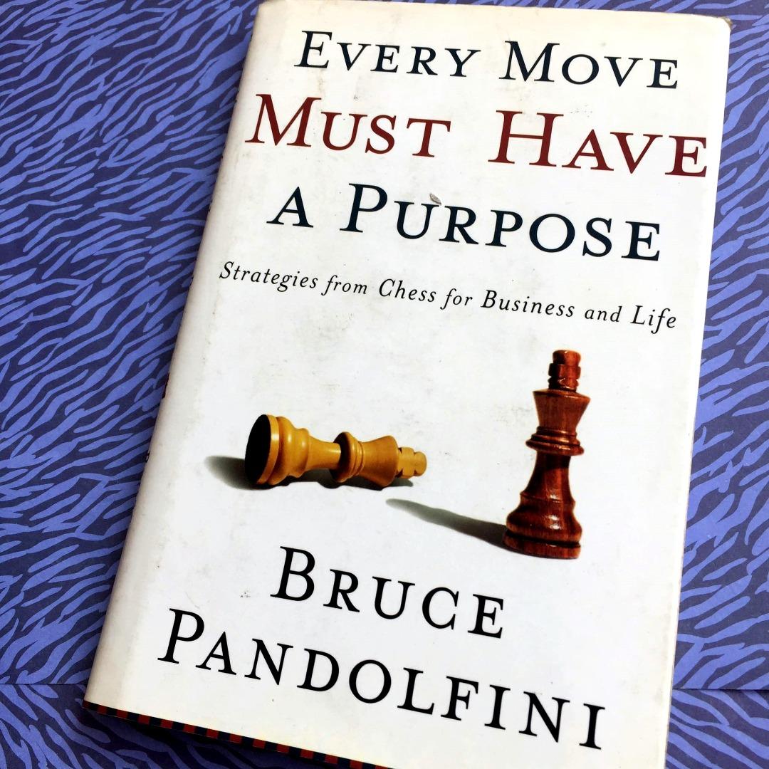 Every Move Must Have A Purpose by Bruce Pandolfini, Hobbies & Toys ...