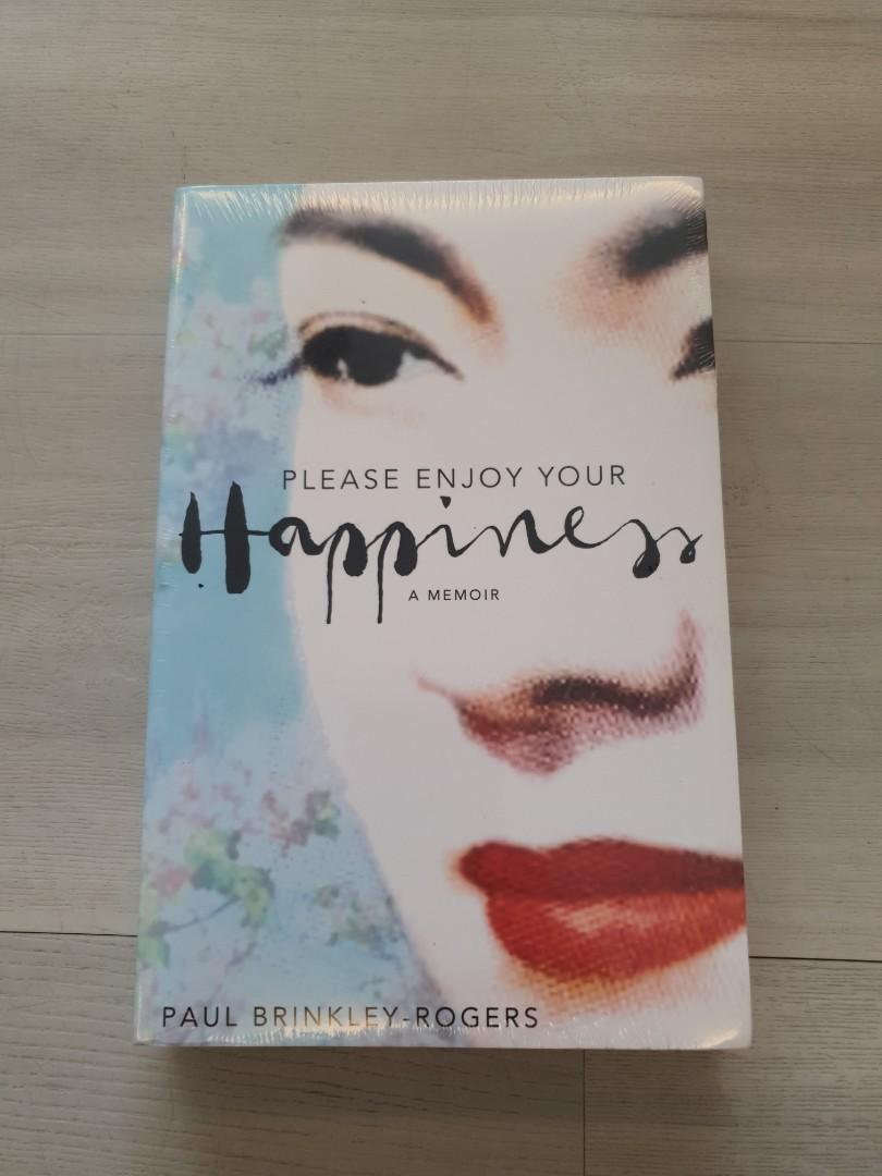 Please Enjoy Your Happiness - Paul Brinkley Rogers, Hobbies & Toys ...