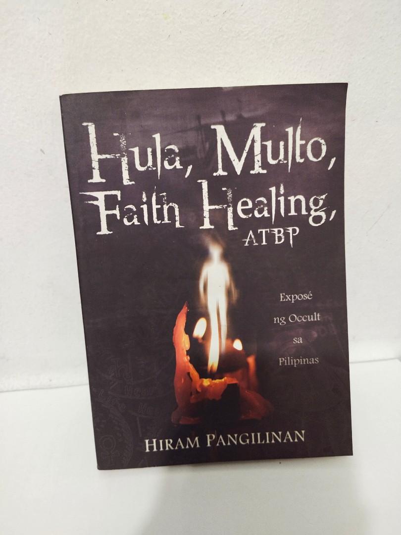 "Hula,Multo,Faith Healing,Atbp."/ Book/Hiram Pangilinan/2011, Hobbies ...