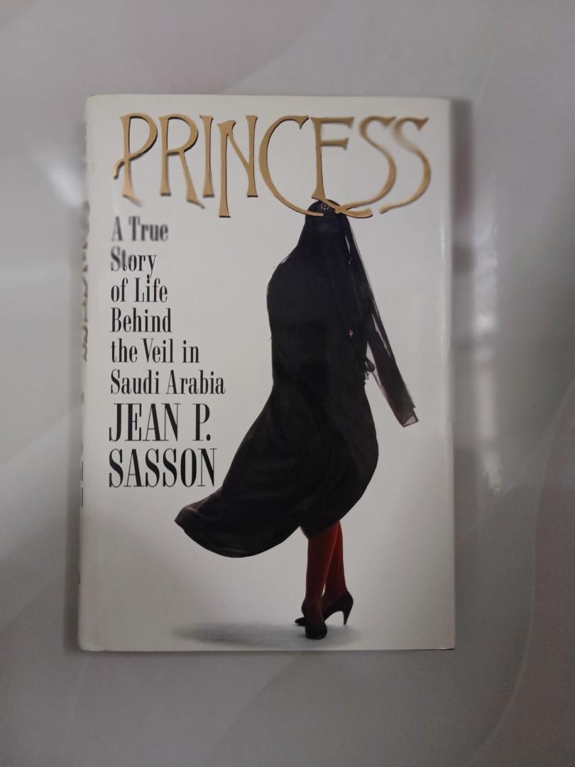 Princess: A True Story of Life Behind the Veil in Saudi Arabia (by Jean ...