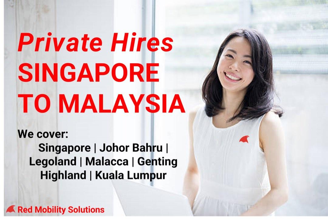 Private Hire SG to Malaysia ( Johor Bahru , Legoland, Puteri , Malacca ...