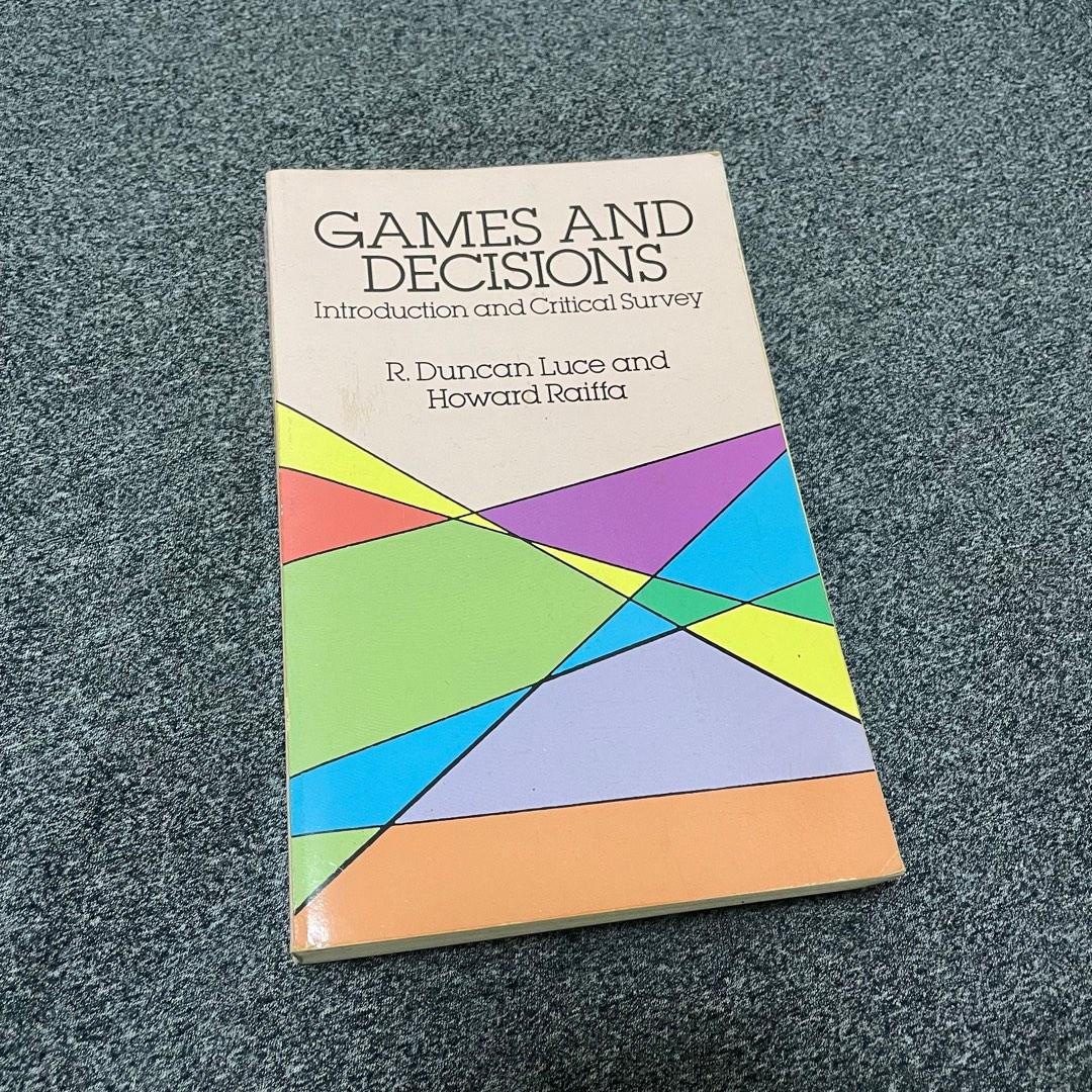 Games and Decisions (Introduction and Critical Survey) - R. Duncan Luce ...