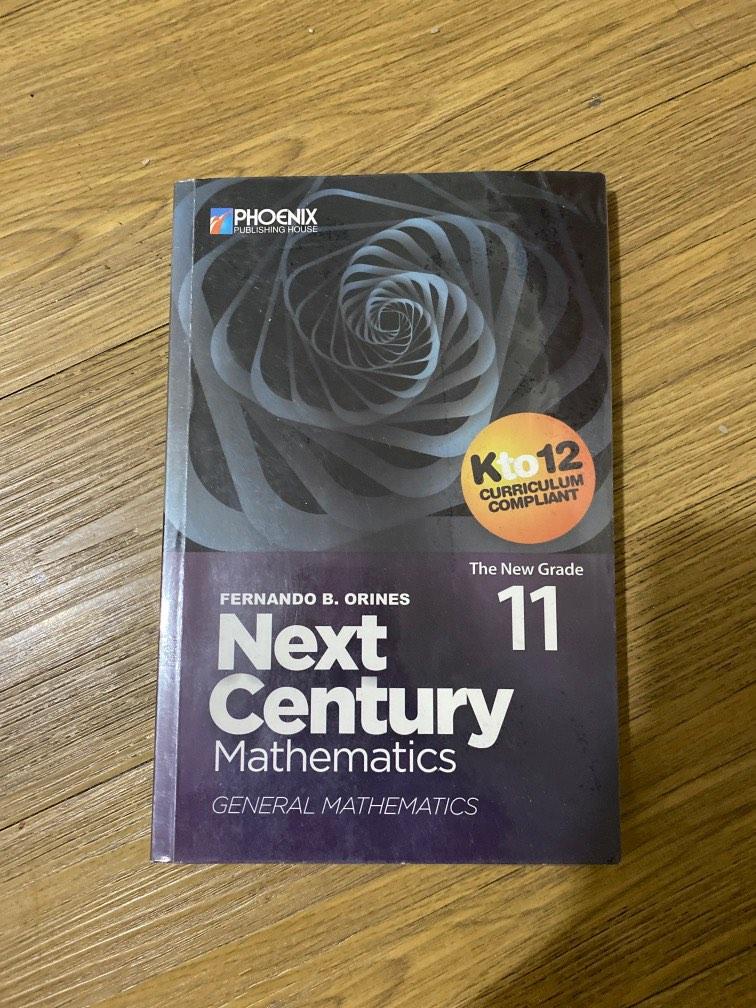 Next Century Mathematics GENERAL MATHEMATICS by Fernando B. Orines ...