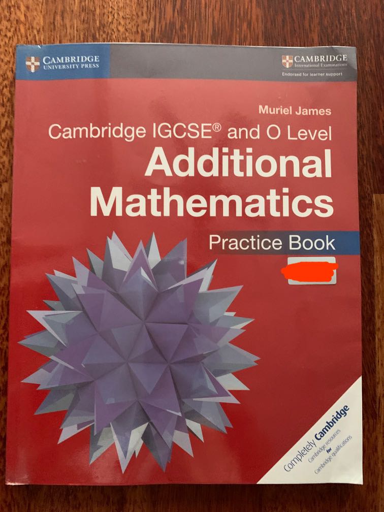 Cambridge IGCSE and O Level Additional Mathematics Practice Book ...