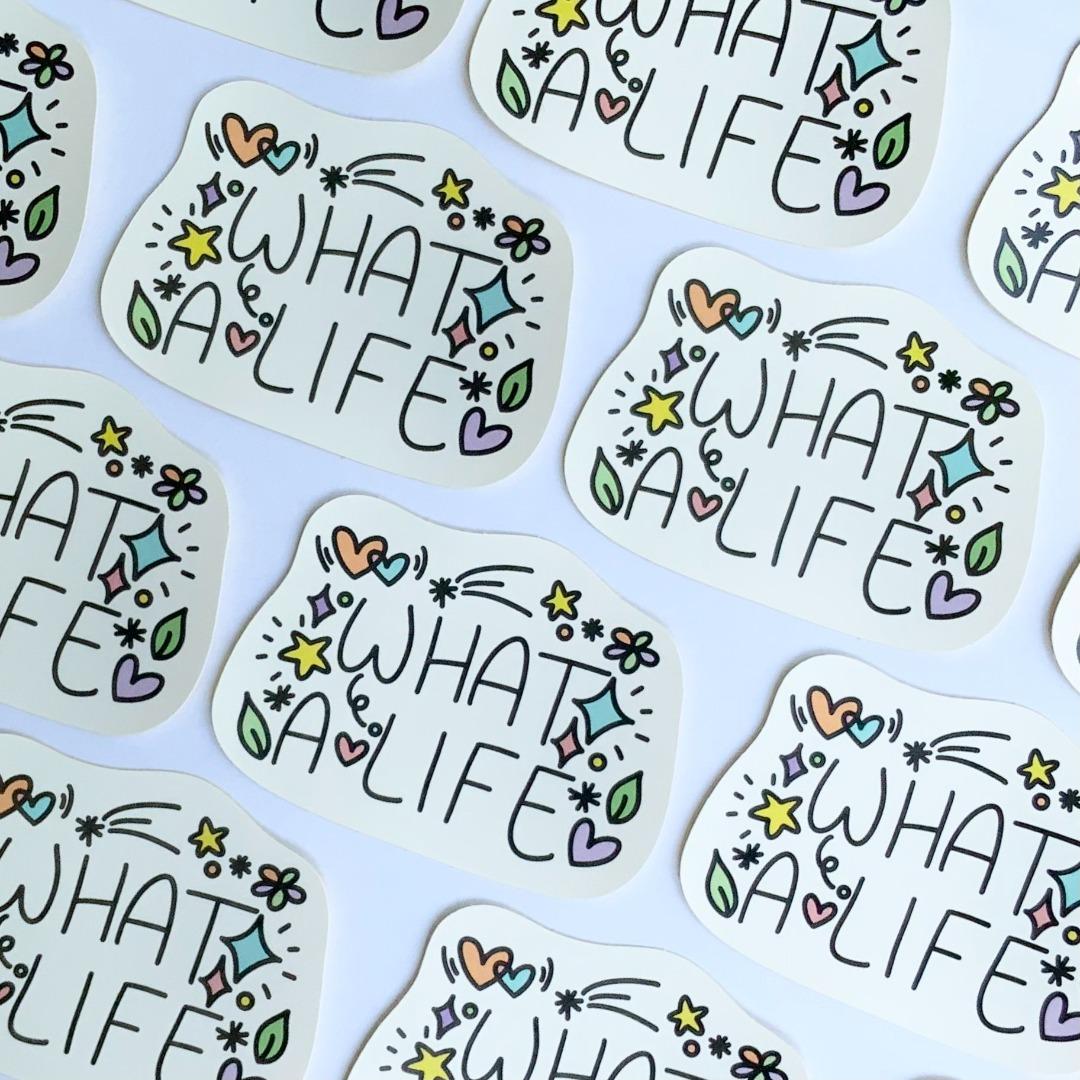 What a Life | hand-drawn | waterproof | motivational positivity sticker ...